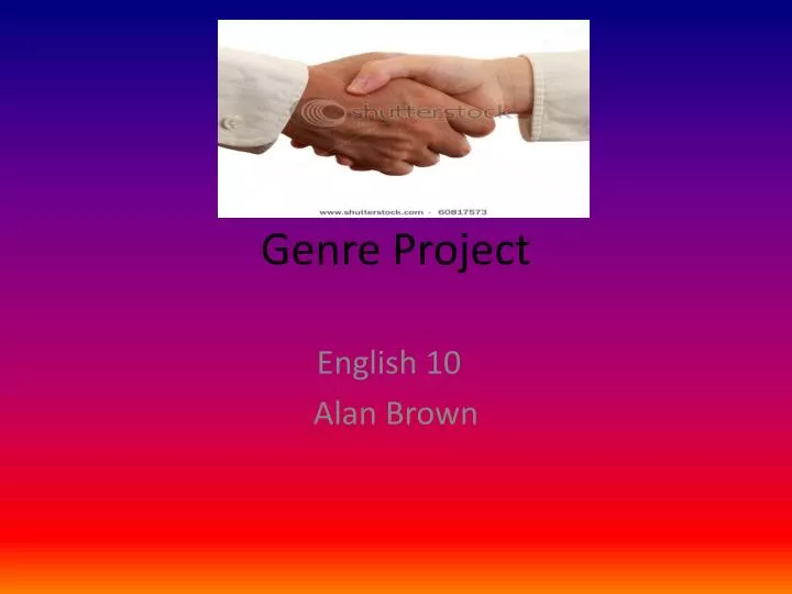PPT - Genre Project PowerPoint Presentation, free download - ID:2337454