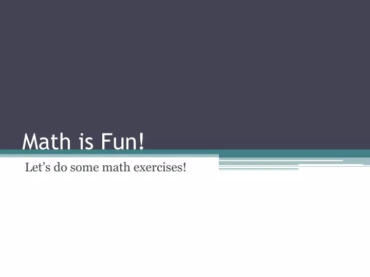 PPT - Math is Fun! PowerPoint Presentation, free download - ID:2338056