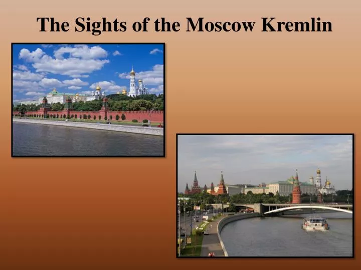 PPT - The Sights of the Moscow Kremlin PowerPoint Presentation, free ...