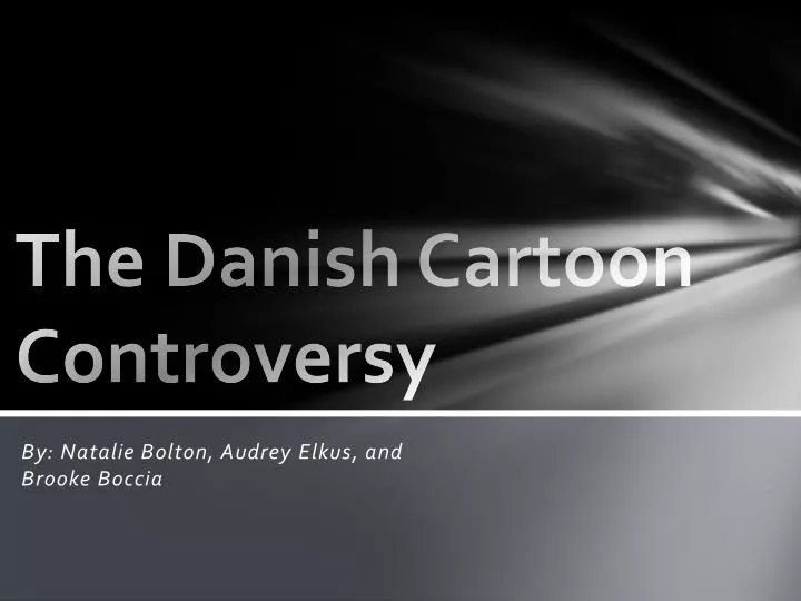 PPT - The Danish Cartoon Controversy PowerPoint Presentation, free ...