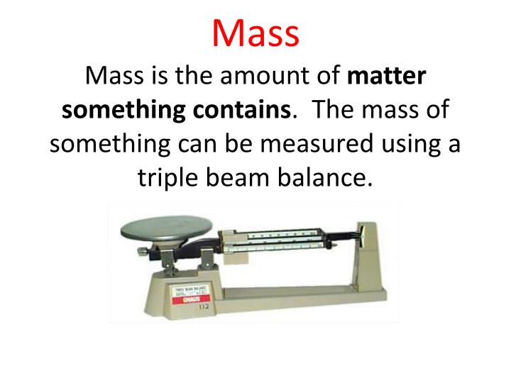 PPT - term for anything that takes up space and has mass PowerPoint ...