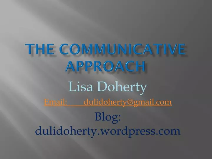 PPT - The Communicative Approach PowerPoint Presentation, free download ...