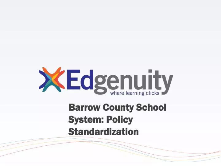 PPT - Barrow County School System: Policy Standardization PowerPoint ...