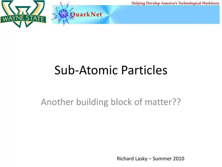 PPT - Sub-Atomic Particles PowerPoint Presentation, free download - ID ...