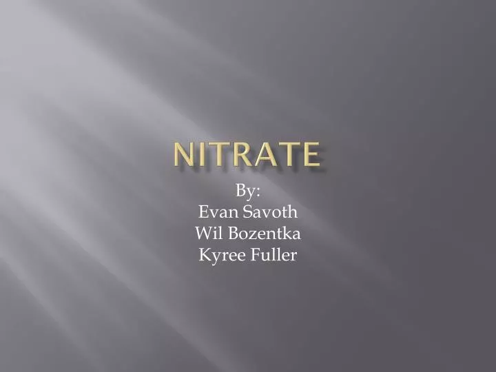 PPT - Nitrate PowerPoint Presentation, free download - ID:2341007