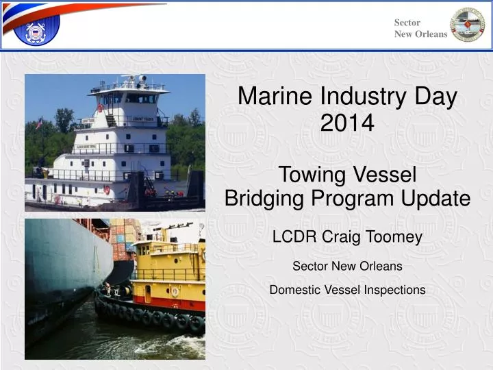 PPT - Marine Industry Day 2014 Towing Vessel Bridging Program Update ...