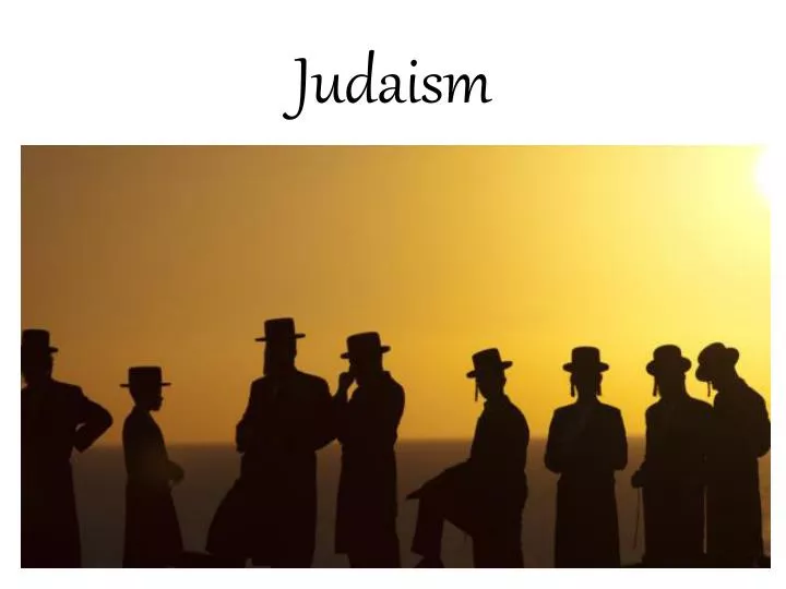 PPT - Judaism PowerPoint Presentation, free download - ID:2342511