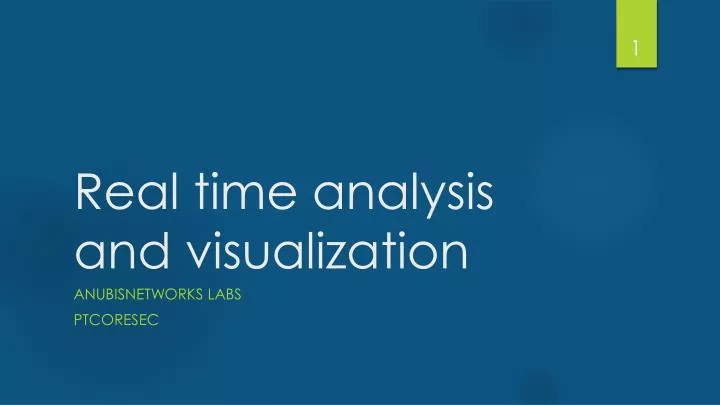 PPT - Real time analysis and visualization PowerPoint Presentation ...