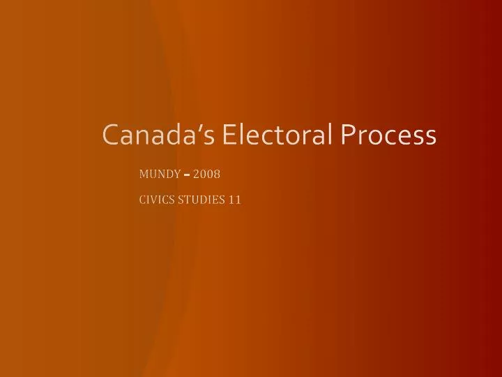 PPT - Canada’s Electoral Process PowerPoint Presentation, free download ...