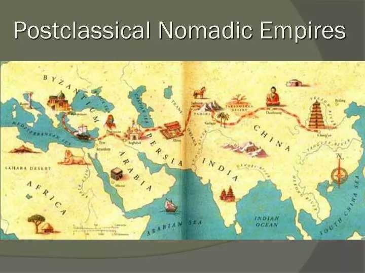 PPT - Postclassical Nomadic Empires PowerPoint Presentation, free ...
