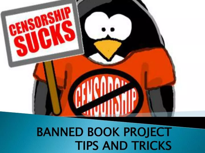 PPT - BANNED BOOK PROJECT TIPS AND TRICKS PowerPoint Presentation, free ...