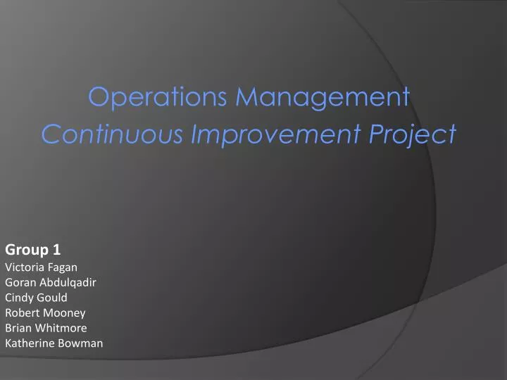PPT - Operations Management Continuous Improvement Project PowerPoint ...