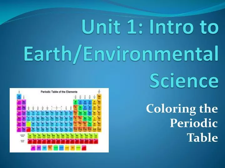 PPT - Unit 1: Intro to Earth/Environmental Science PowerPoint ...