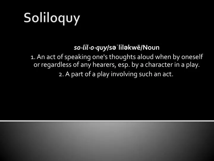 PPT - Soliloquy PowerPoint Presentation, free download - ID:2345261