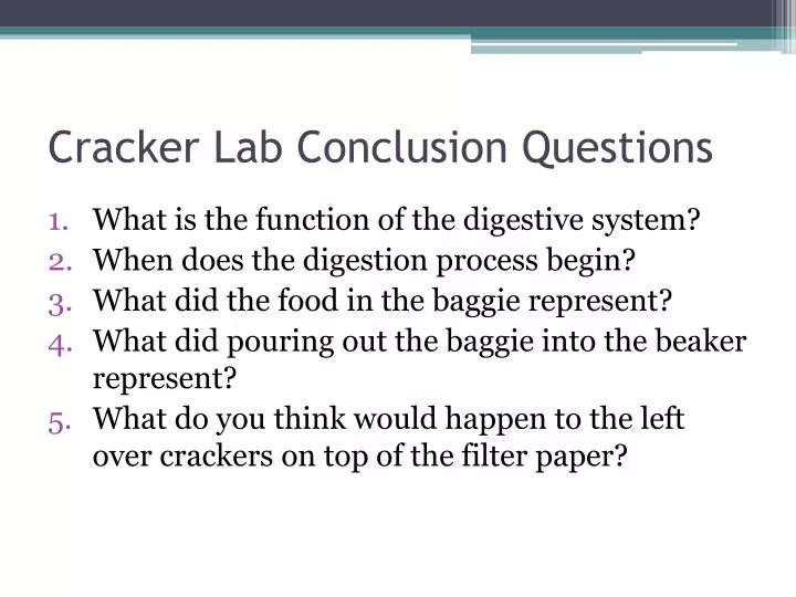 PPT - Cracker Lab Conclusion Questions PowerPoint Presentation, free ...