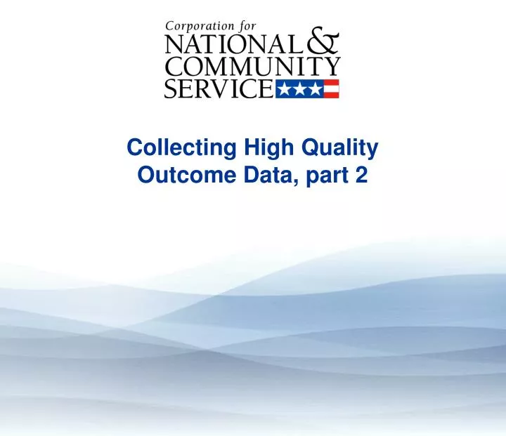 PPT - Collecting High Quality Outcome Data, part 2 PowerPoint ...