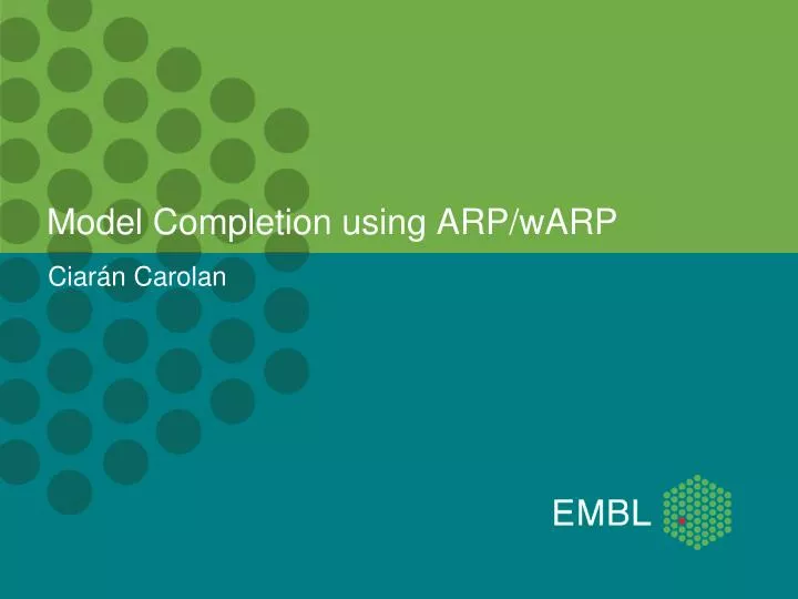 PPT - Model Completion using ARP/wARP PowerPoint Presentation, free ...