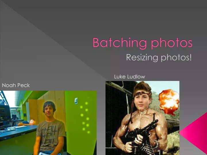 PPT - Batching photos PowerPoint Presentation, free download - ID:2346821