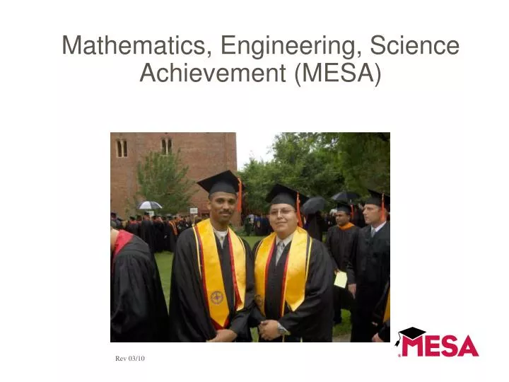 PPT - Mathematics, Engineering, Science Achievement (MESA) PowerPoint Presentation - ID:2346951