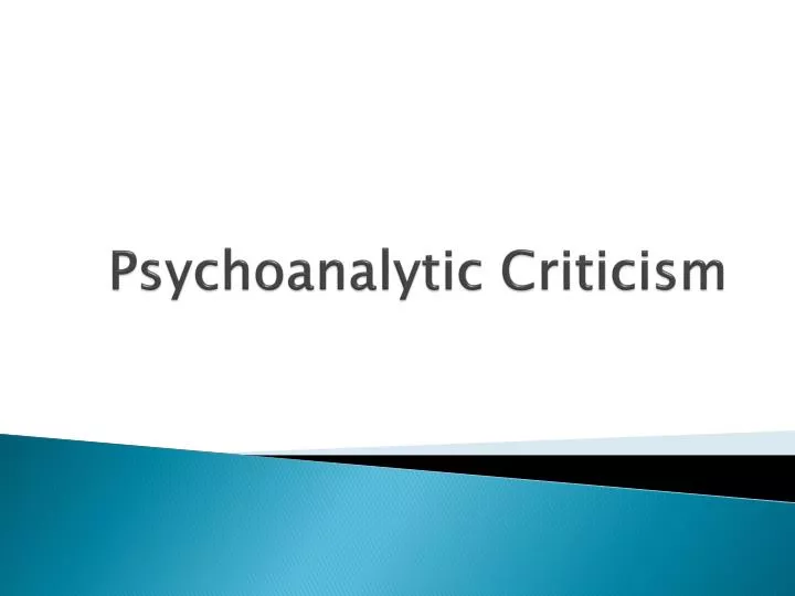 PPT - Psychoanalytic Criticism PowerPoint Presentation, free download ...