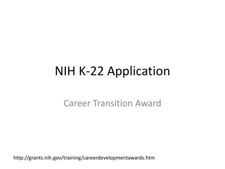 PPT - NIH K-22 Application PowerPoint Presentation, free download - ID ...