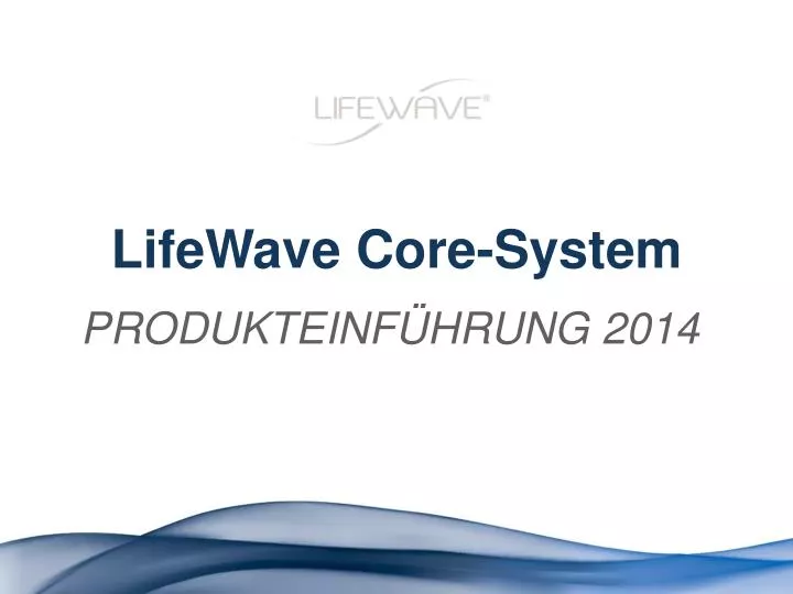 PPT - LifeWave Core-System PowerPoint Presentation, free download - ID ...