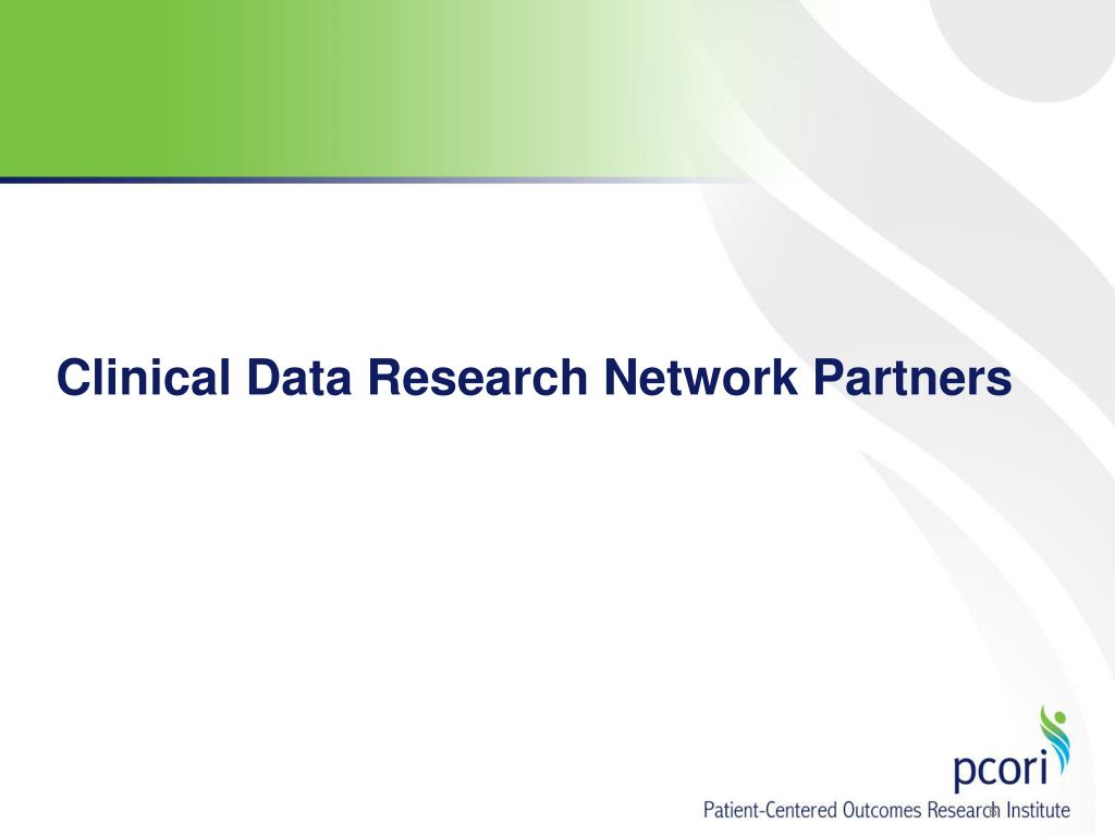 PPT - PCORnet: the National Patient-Centered Clinical Research Network ...