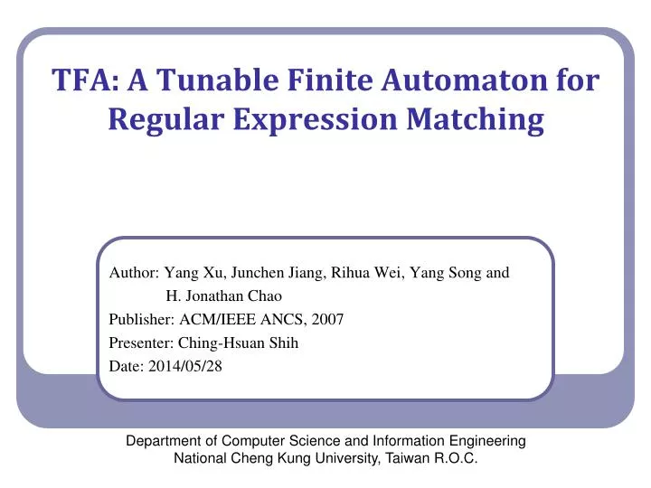 PPT - TFA: A Tunable Finite Automaton for Regular Expression Matching ...
