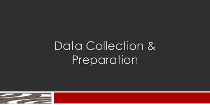 PPT - Data Collection & Preparation PowerPoint Presentation, free ...