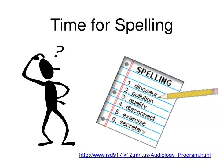 PPT - Time for Spelling PowerPoint Presentation, free download - ID:2350086