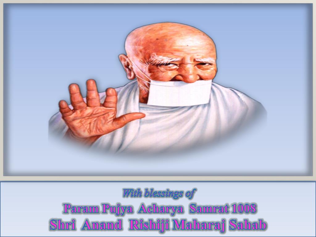 PPT - With blessings of Param Pujya Acharya Samrat 1008 Shri Anand ...