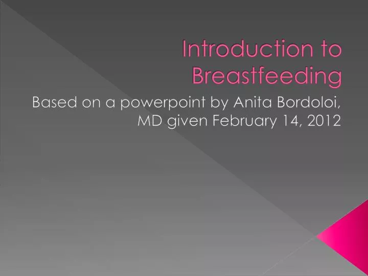 PPT - Introduction to Breastfeeding PowerPoint Presentation, free ...