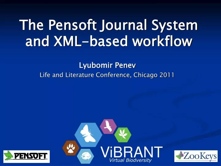 PPT - The Pensoft Journal System and XML-based workflow PowerPoint ...