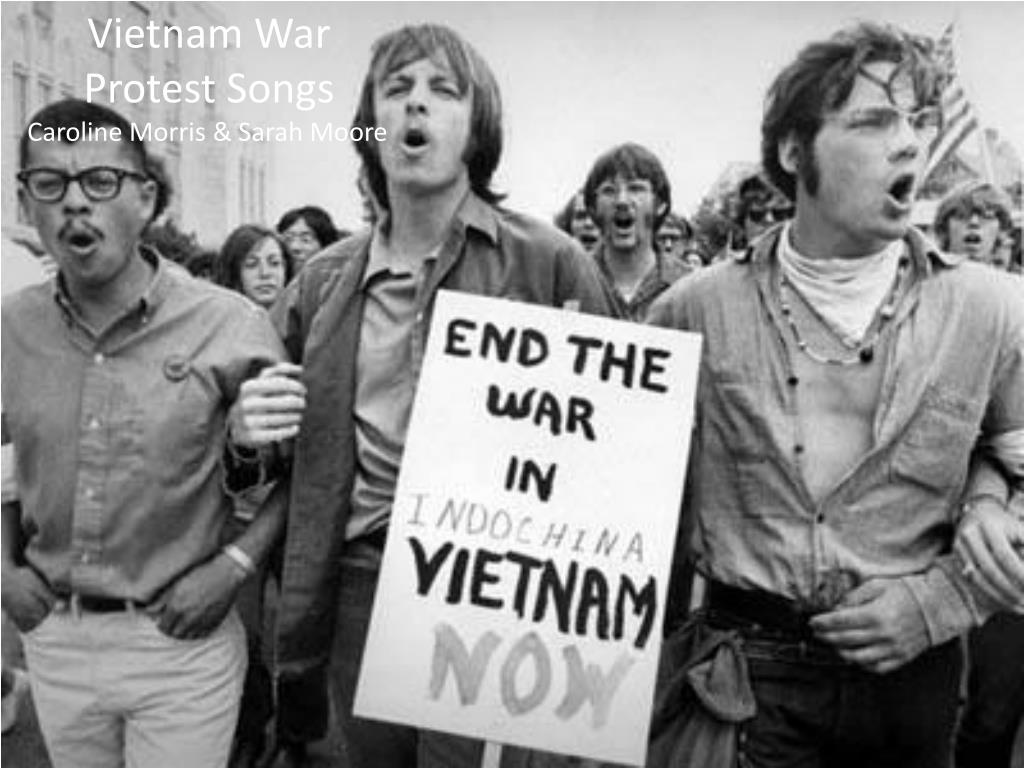 PPT - Vietnam War Protest Songs Caroline Morris & Sarah Moore ...