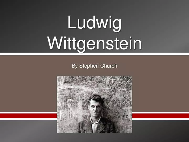 PPT - Ludwig Wittgenstein PowerPoint Presentation, free download - ID ...