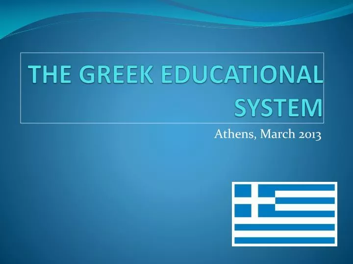 PPT - THE GREEK EDUCATIONAL SYSTEM PowerPoint Presentation, free ...