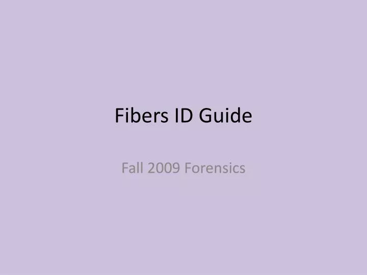 PPT - Fibers ID Guide PowerPoint Presentation, free download - ID:2352510