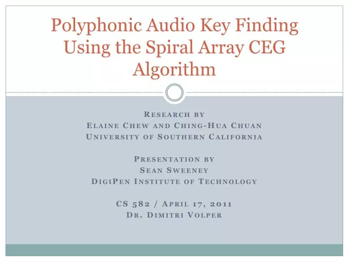 PPT - Polyphonic Audio Key Finding Using the Spiral Array CEG Algorithm PowerPoint Presentation ...