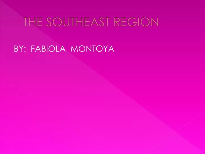 PPT - THE SOUTHEAST REGION PowerPoint Presentation, free download - ID ...