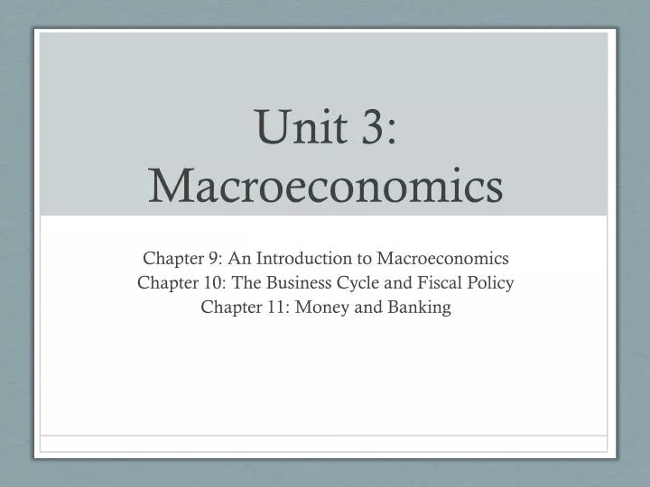 PPT - Unit 3: Macroeconomics PowerPoint Presentation, free download ...