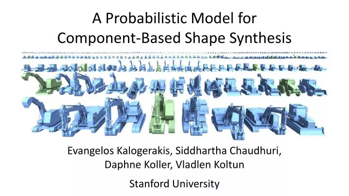 PPT - A Probabilistic Model for Component-Based Shape Synthesis ...