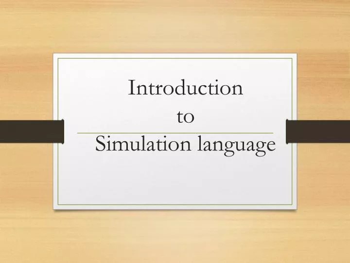 PPT - Introduction to Simulation language PowerPoint Presentation, free ...
