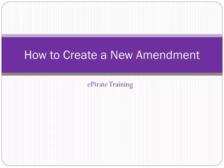 PPT - How to Create a New Amendment PowerPoint Presentation, free ...