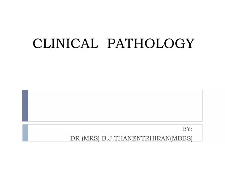 PPT - Clinical PATHOLOGY PowerPoint Presentation, free download - ID ...