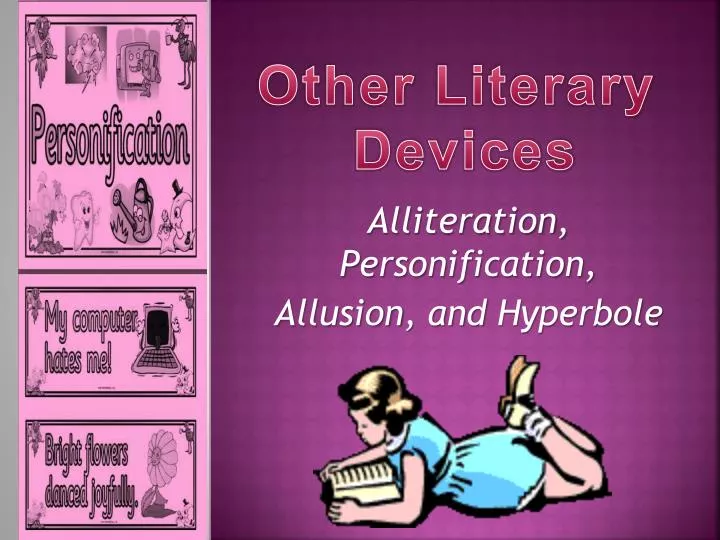 PPT - Alliteration , Personification , Allusion , and Hyperbole ...