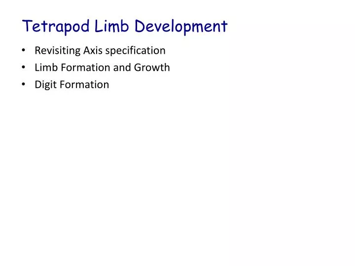 PPT - Tetrapod Limb Development PowerPoint Presentation, free download ...