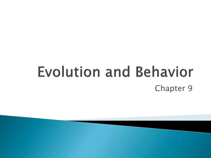 PPT - Evolution and Behavior PowerPoint Presentation, free download ...