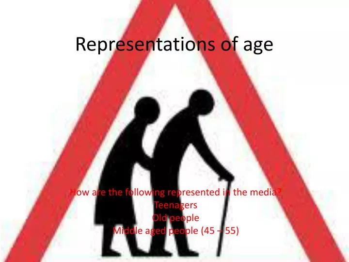 PPT - Representations of age PowerPoint Presentation, free download ...