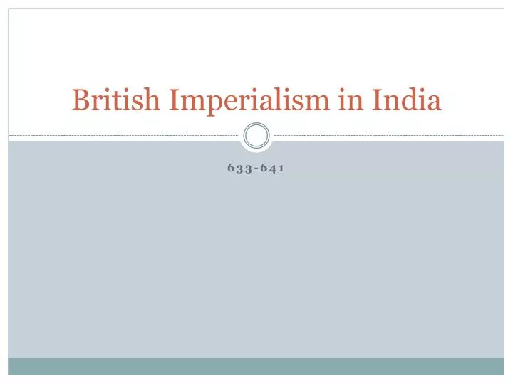 PPT - British Imperialism in India PowerPoint Presentation, free ...