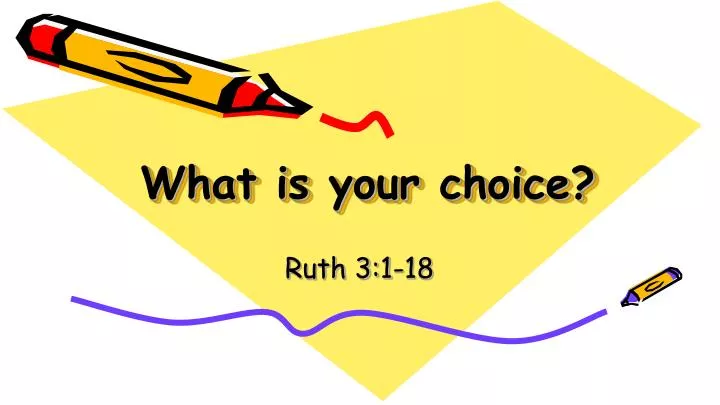 PPT - What is your choice? PowerPoint Presentation, free download - ID ...